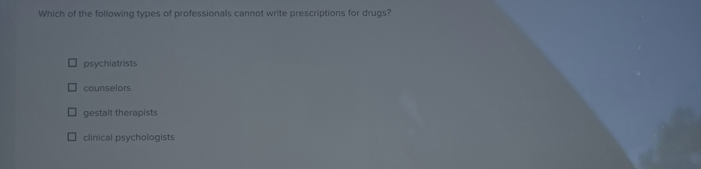 Solved Which of the following types of professionals cannot | Chegg.com