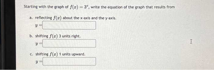 Solved Starting with the graph of f(x)=3x, write the | Chegg.com