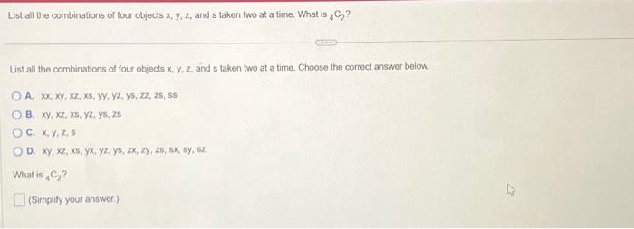 Solved List all the combinations of four objects x,y,z, and | Chegg.com