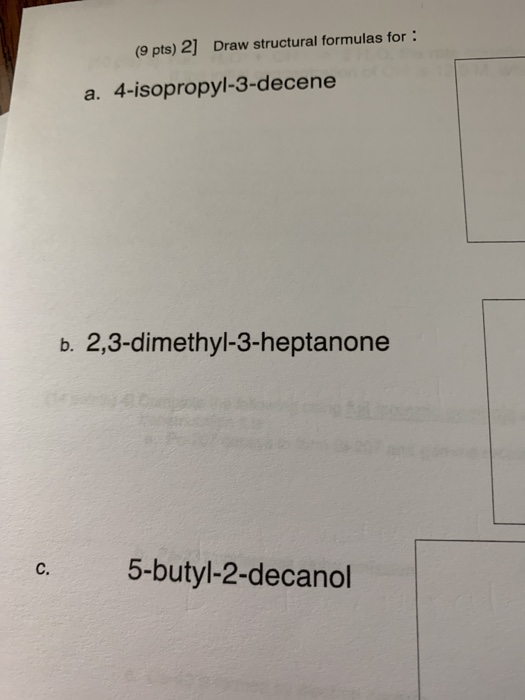 Solved (9 pts) 2] Draw structural formulas for : a. | Chegg.com