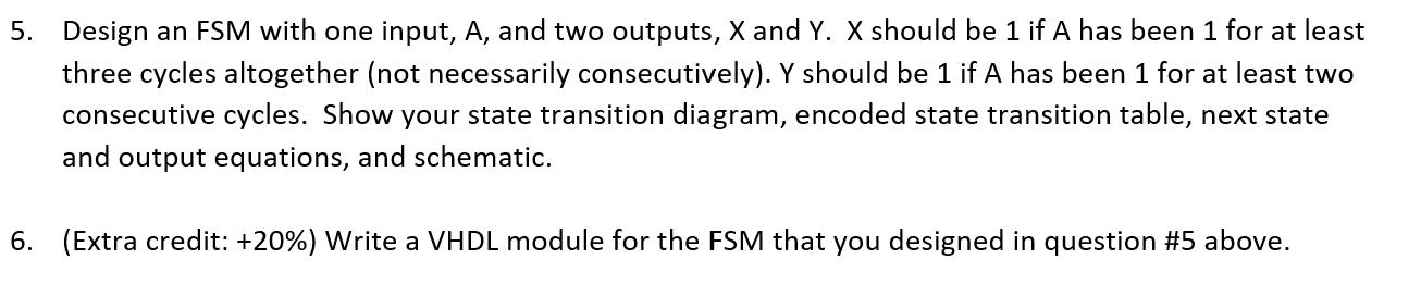 Solved Design an FSM with one input, A, ﻿and two outputs, x | Chegg.com