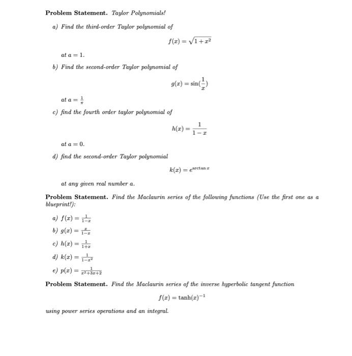 Solved Problem Statement. Taylor Polynomials! a) Find the | Chegg.com
