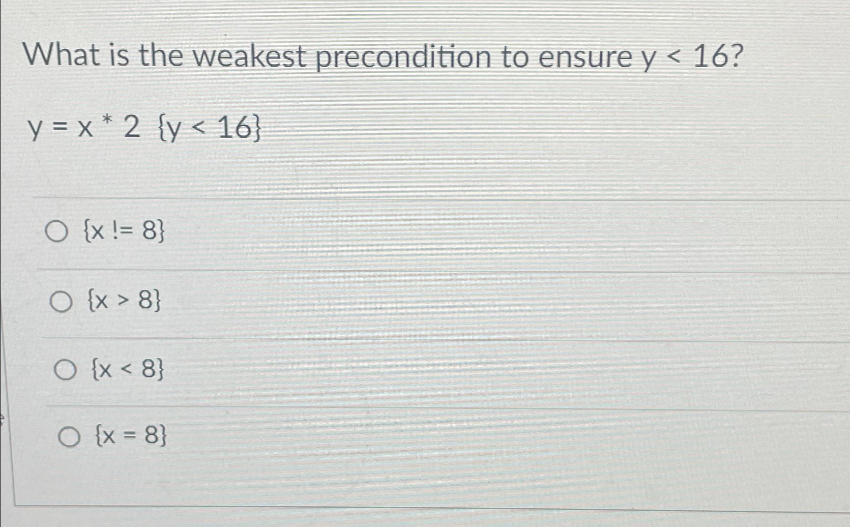 Solved What is the weakest precondition to ensure | Chegg.com