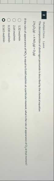 Solved 2Multiple Choice 1 ﻿pointThe decomposition of | Chegg.com