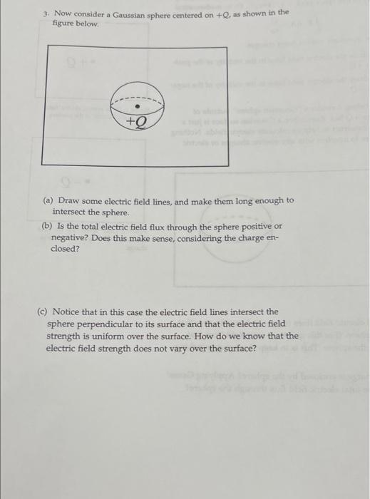Solved 3. Now consider a Gaussian sphere centered on +Q, as | Chegg.com
