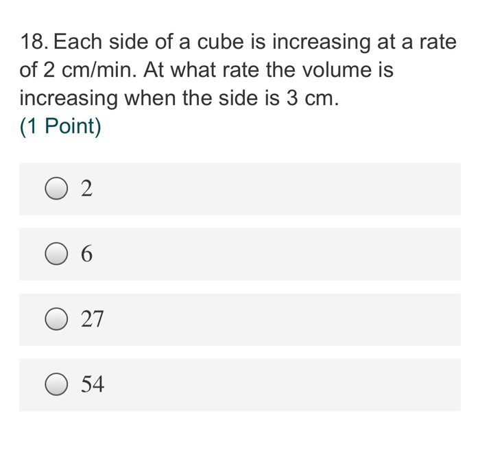 Solved 18 Each Side Of A Cube Is Increasing At A Rate Of 2 Chegg solved-18-each-side-of-a-cube-is-increasing-at-a-rate-of-2-chegg