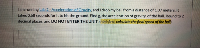 Solved I am running Lab 2 - Acceleration of Gravity, and I | Chegg.com