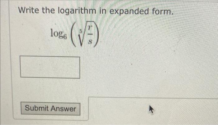 Solved Write the logarithm in expanded form. logs Submit | Chegg.com