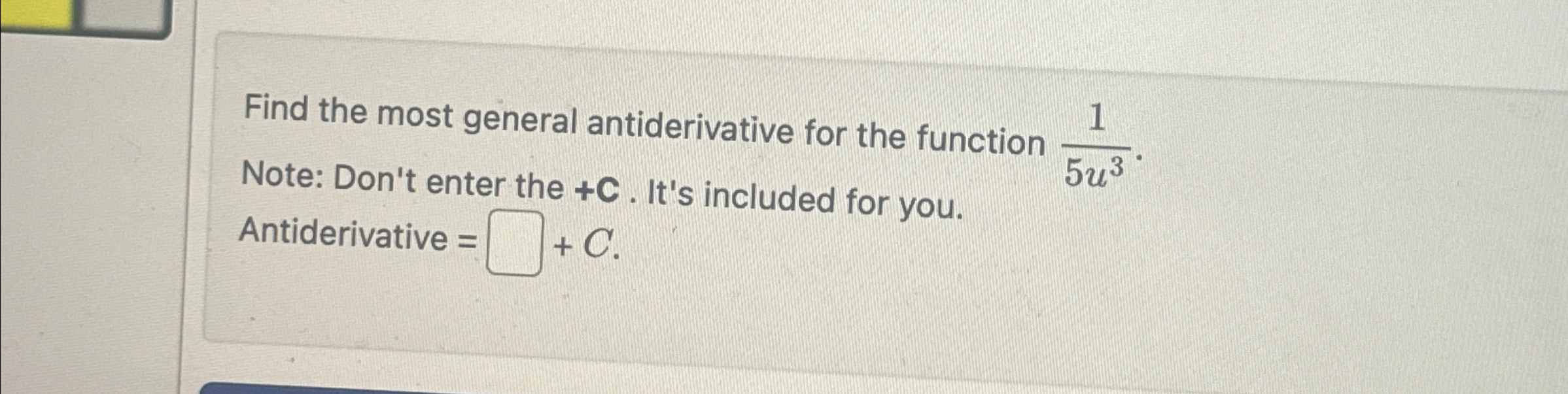 Solved Find the most general antiderivative for the function | Chegg.com