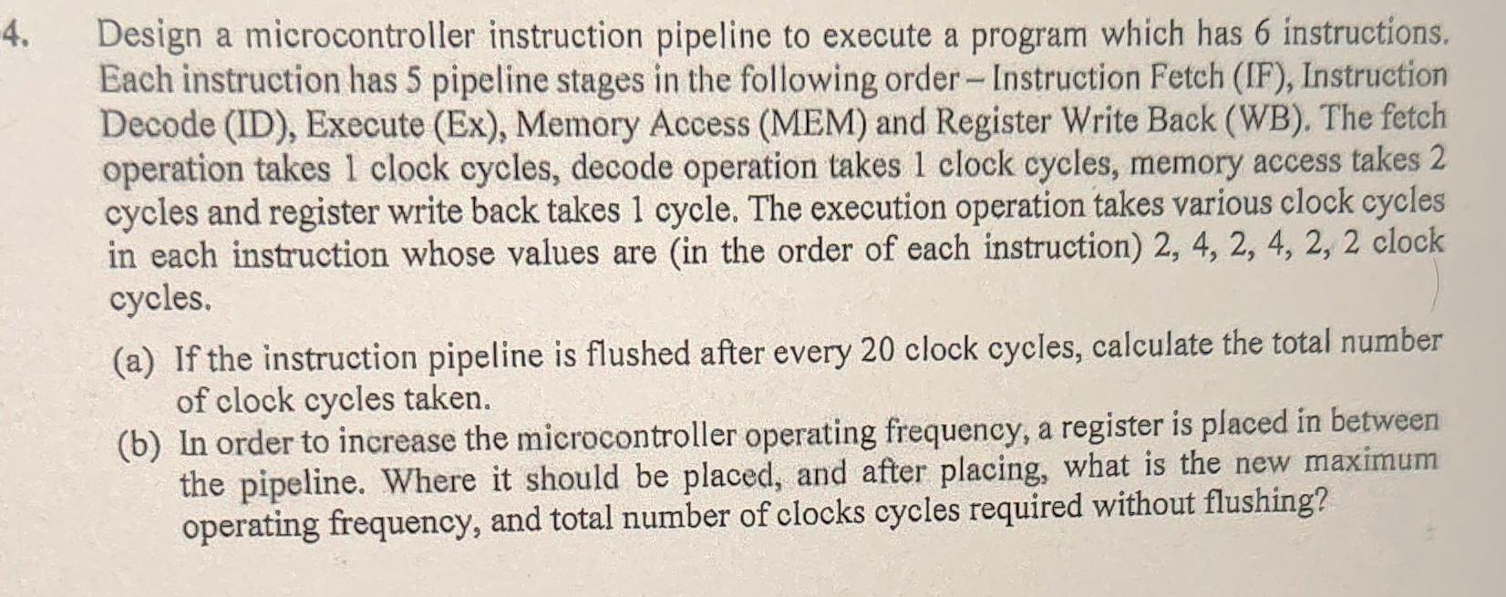 Design a microcontroller instruction pipeline to | Chegg.com