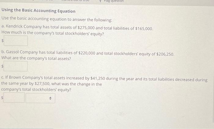 Solved Using the Basic Accounting Equation Use the basic | Chegg.com