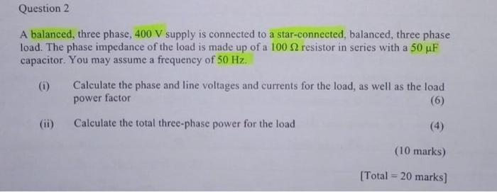 Solved Question 2 A balanced, three phase, 400 V supply is | Chegg.com