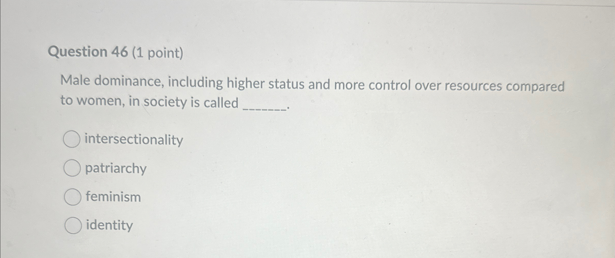 Solved Question 46 (1 ﻿point)Male dominance, including | Chegg.com