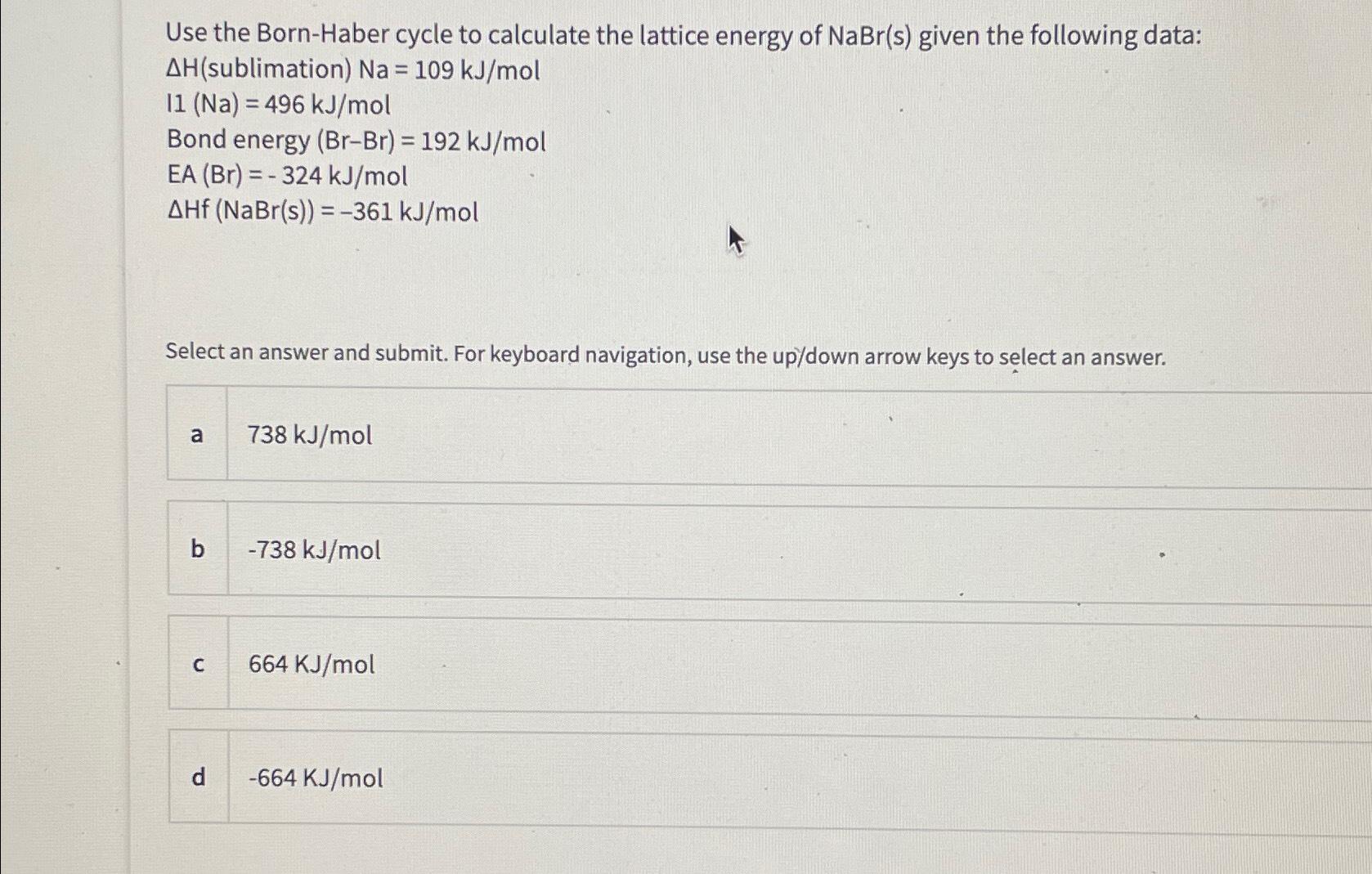Solved Use the Born-Haber cycle to calculate the lattice | Chegg.com