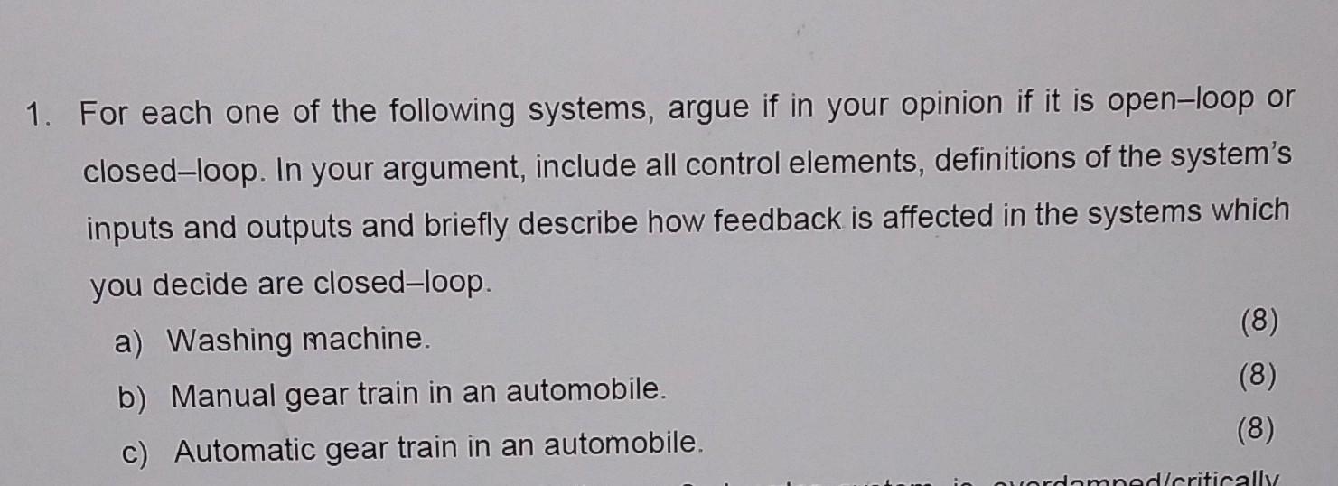 Solved 1. For each one of the following systems, argue if in | Chegg.com