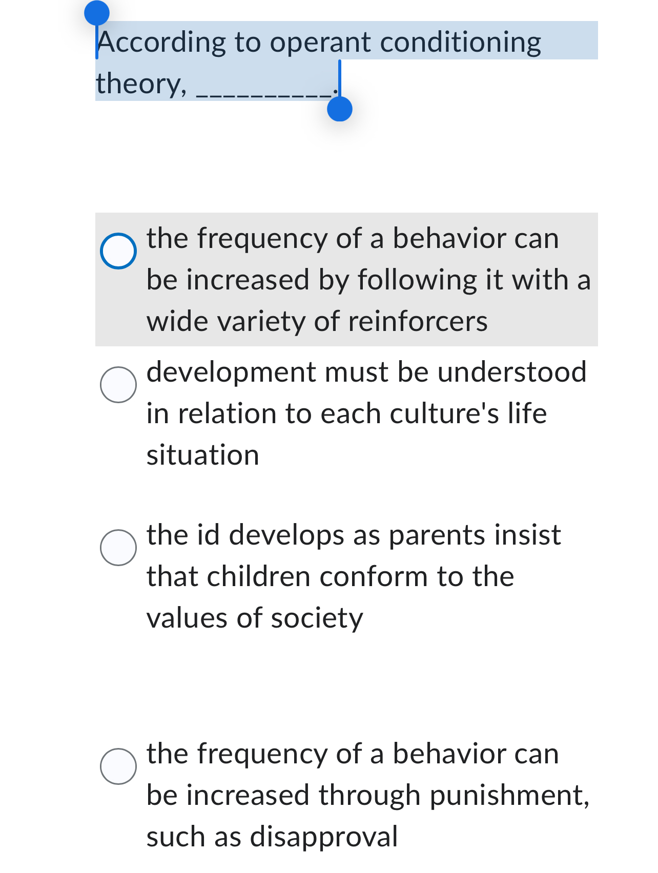 Solved According to operant conditioning theory,the | Chegg.com