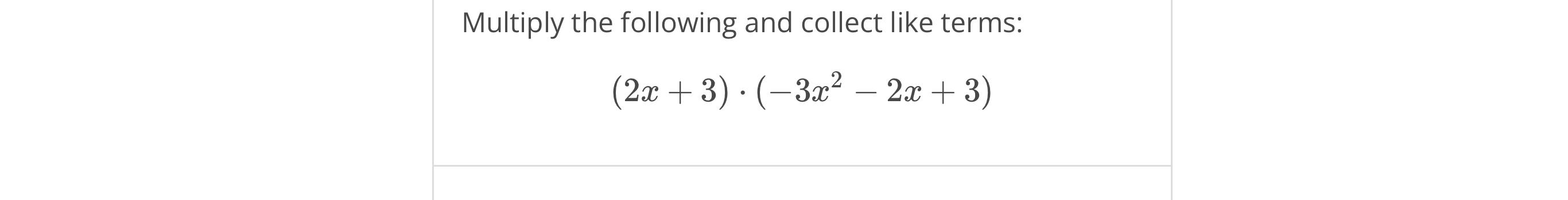 Solved Multiply the following and collect like | Chegg.com
