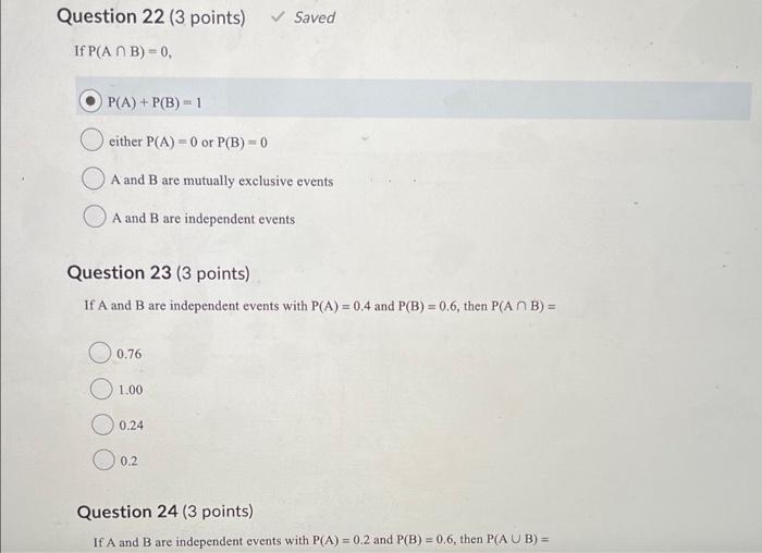Solved If P(A∩B)=0, P(A)+P(B)=1 either P(A)=0 or P(B)=0 A | Chegg.com