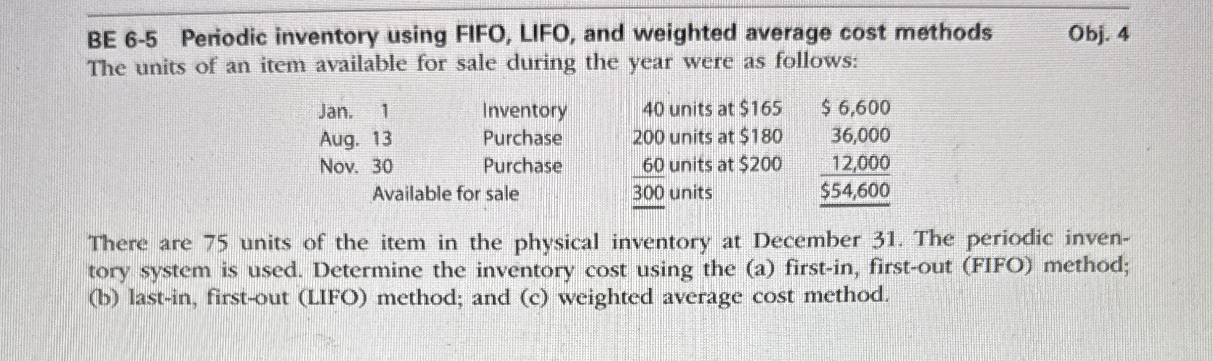 Solved BE 6-5 ﻿Periodic inventory using FIFO, LIFO, and | Chegg.com