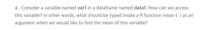 Solved 4. Consider a variable named var1 in a dataframe | Chegg.com