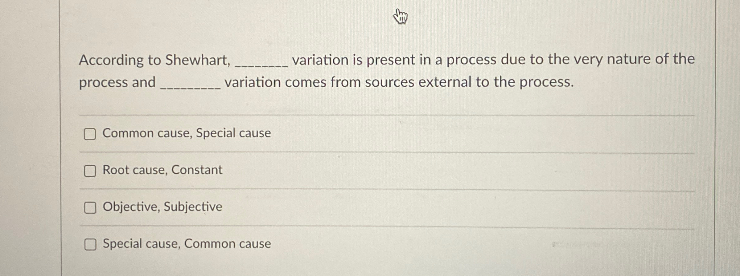 Solved According to Shewhart, ﻿variation is present in a | Chegg.com