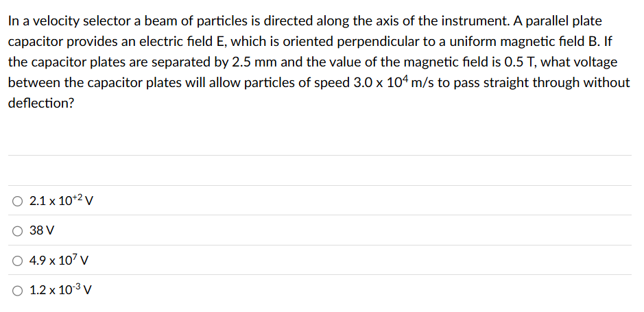 Solved In ﻿a velocity selector a beam of ﻿particles is | Chegg.com