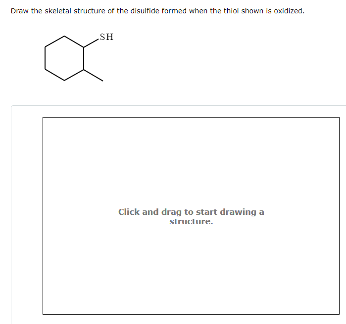 Solved Draw the skeletal structure of the disulfide formed | Chegg.com