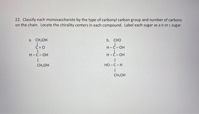 Solved 22. Classify each monosaccharide by the type of | Chegg.com