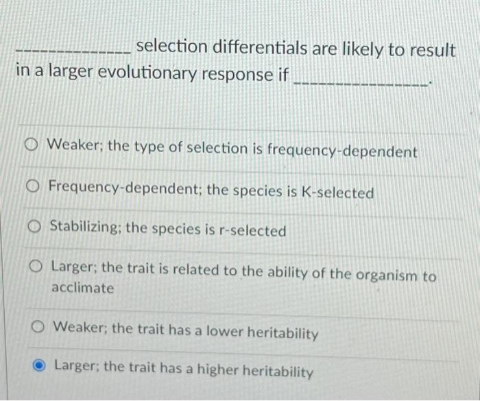Solved selection differentials are likely to result in a | Chegg.com