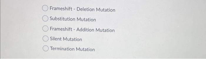 Solved Identify which type of mutation this DNA change is, | Chegg.com