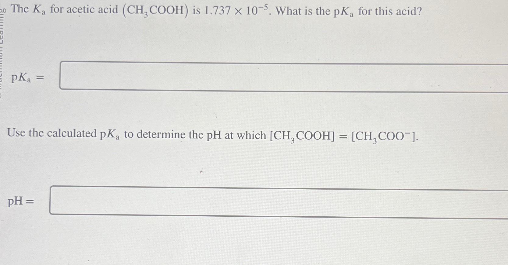 Solved The Ka ﻿for acetic acid (CH3COOH) ﻿is 1.737×10-5. | Chegg.com