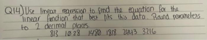 Solved Q14) Use linear regression to find the equation for | Chegg.com