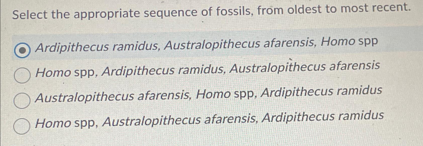 Solved Select the appropriate sequence of fossils, from | Chegg.com