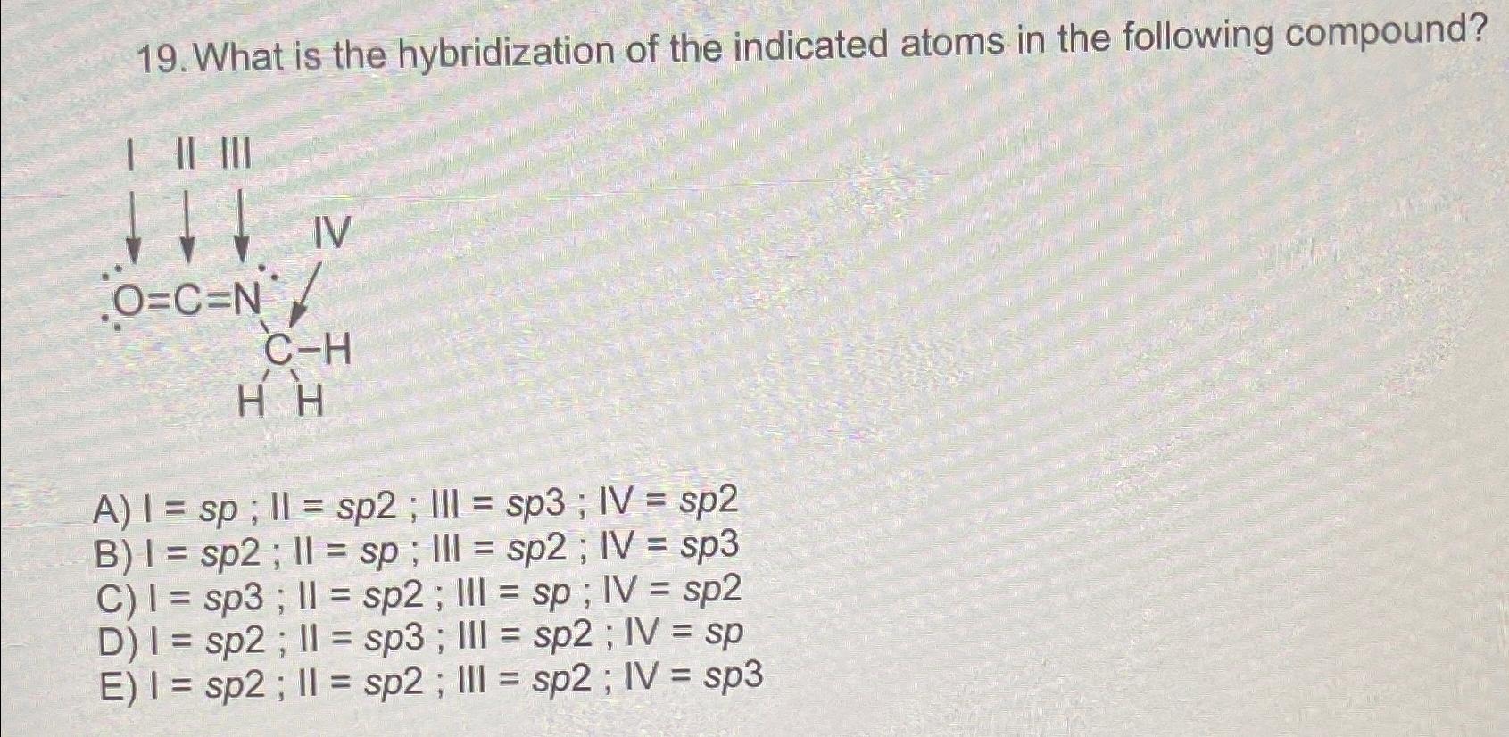 Solved What is the hybridization of the indicated atoms in | Chegg.com
