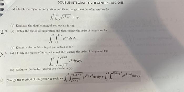 Solved DOUBLE INTEGRALS OVER GENERAL REGIONS (a) Sketch the | Chegg.com