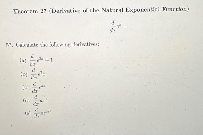 Solved Theorem 27 (Derivative of the Natural Exponential | Chegg.com