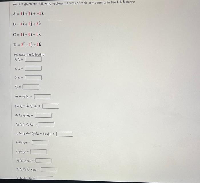 Solved You are given the following vectors in terms of their | Chegg.com