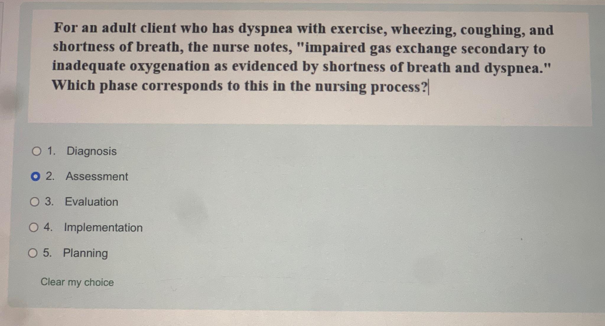 Solved For an adult client who has dyspnea with exercise, | Chegg.com