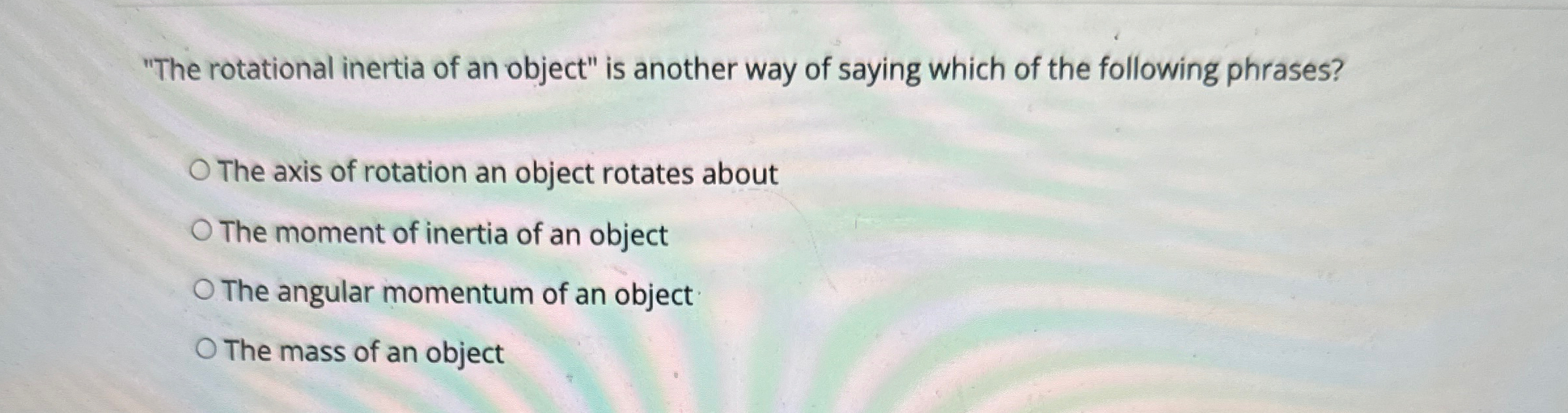Solved "The rotational inertia of an object" is another way | Chegg.com