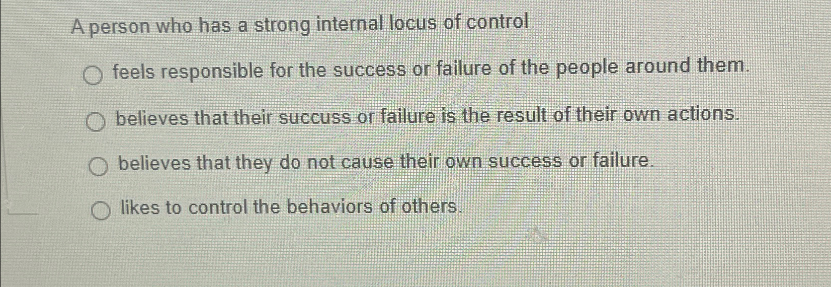 Solved A person who has a strong internal locus of | Chegg.com