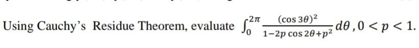 Solved Using Cauchy's Residue Theorem, evaluate | Chegg.com