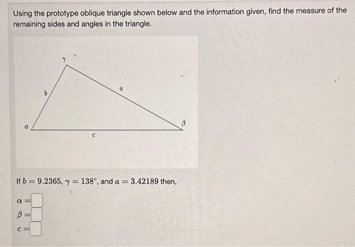 Solved Using the prototype oblique triangle shown below and | Chegg.com
