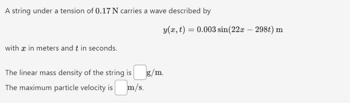 Solved A string under a tension of 0.17 N carries a wave | Chegg.com