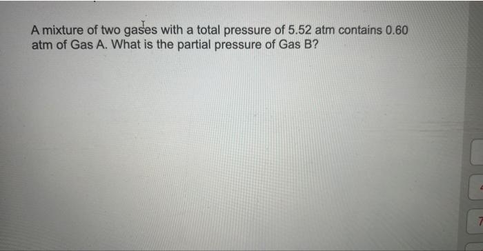 Solved A mixture of two gases with a total pressure of 5.52 | Chegg.com