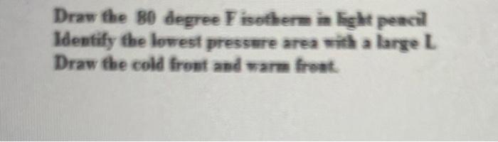 Solved Draw the cold frent and warm froat.Draw the 80 degree | Chegg.com