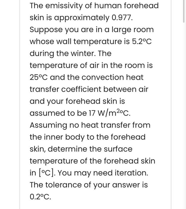 Solved The emissivity of human forehead skin is | Chegg.com