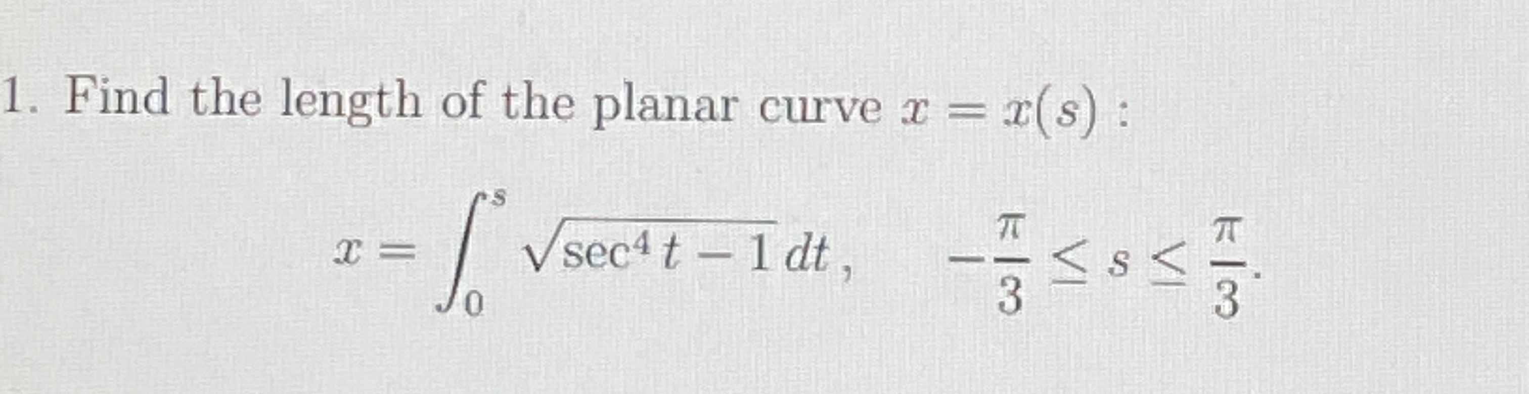 Solved Find the length of the planar curve x=x(s) | Chegg.com