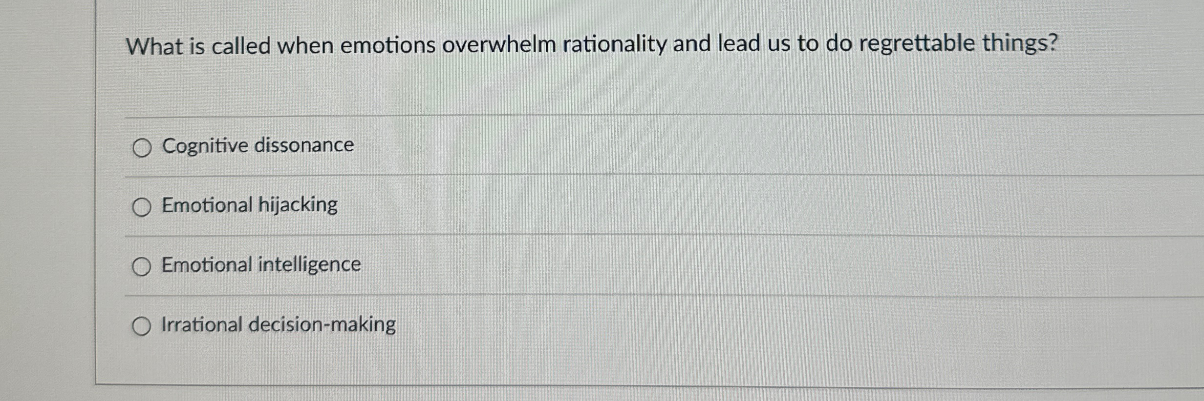 Solved What is called when emotions overwhelm rationality | Chegg.com