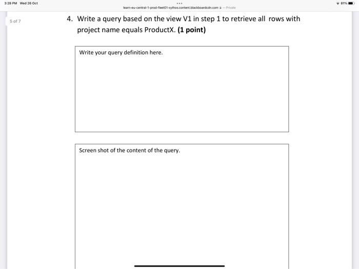 Solved 4. Write a query based on the view V1 in step 1 to | Chegg.com
