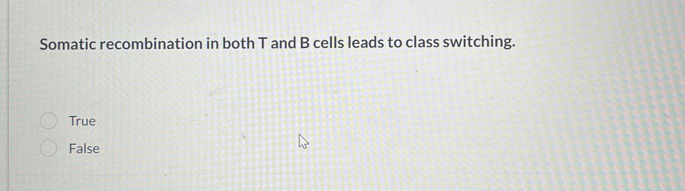 Solved Somatic recombination in both T ﻿and B ﻿cells leads | Chegg.com